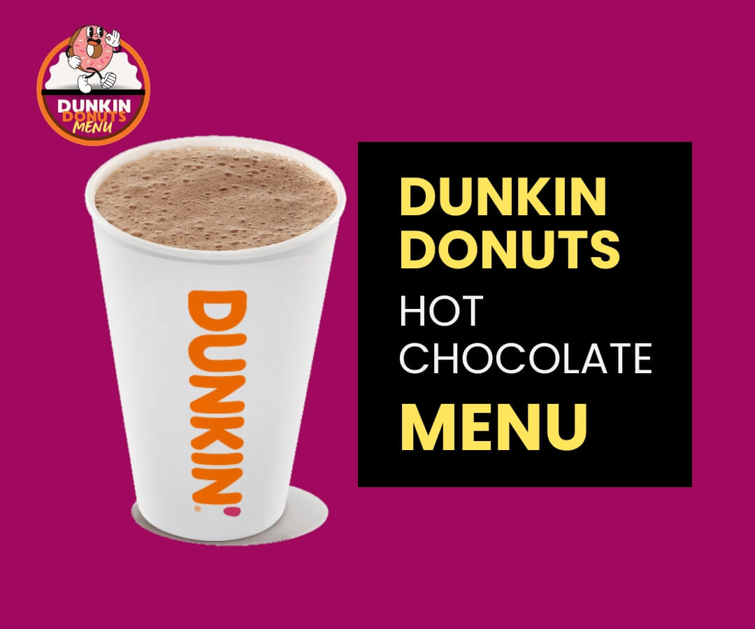Dunkin Donuts Hot Chocolate Price, Nutrition, Allergen & Gluten Info