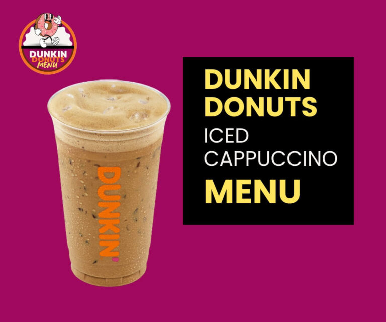 Dunkin Donuts iced Cappuccino Price, Nutrition, Allergen & More